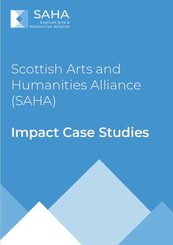 Research Excellence celebrated through SAHA case studies booklet | SAHA: The Scottish Arts and ...